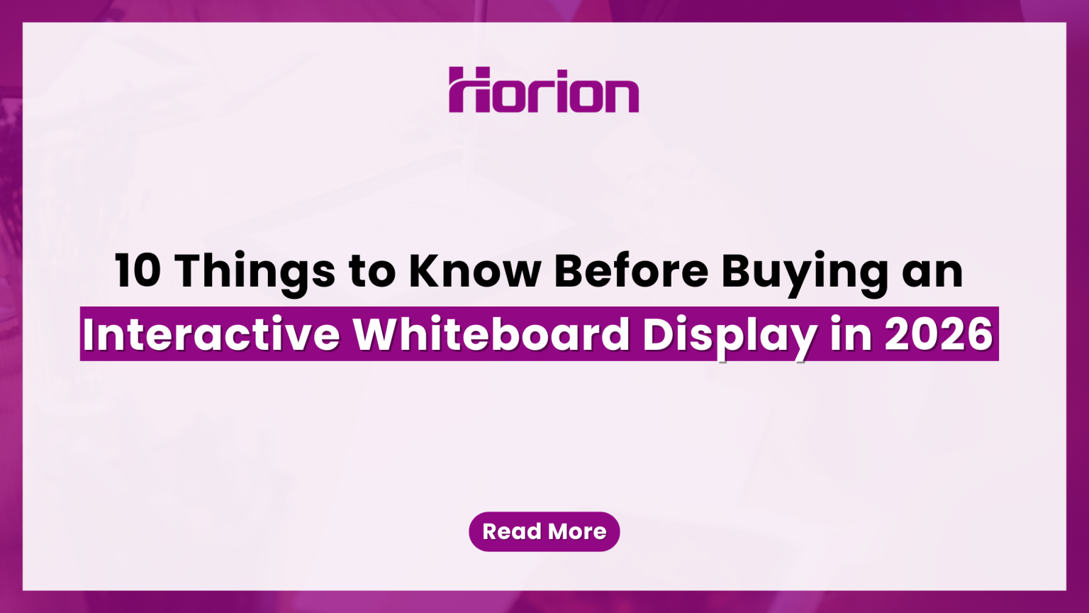 10 Things to Know Before Buying an Interactive Whiteboard Display in ...