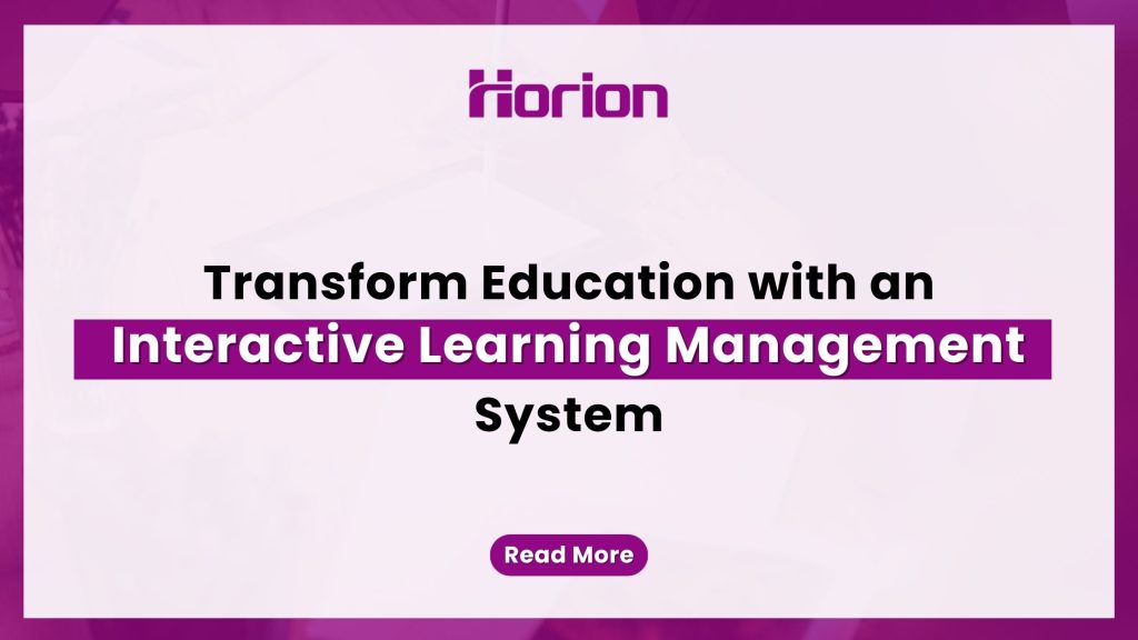 Transform Education with an Interactive Learning Management System - Horion