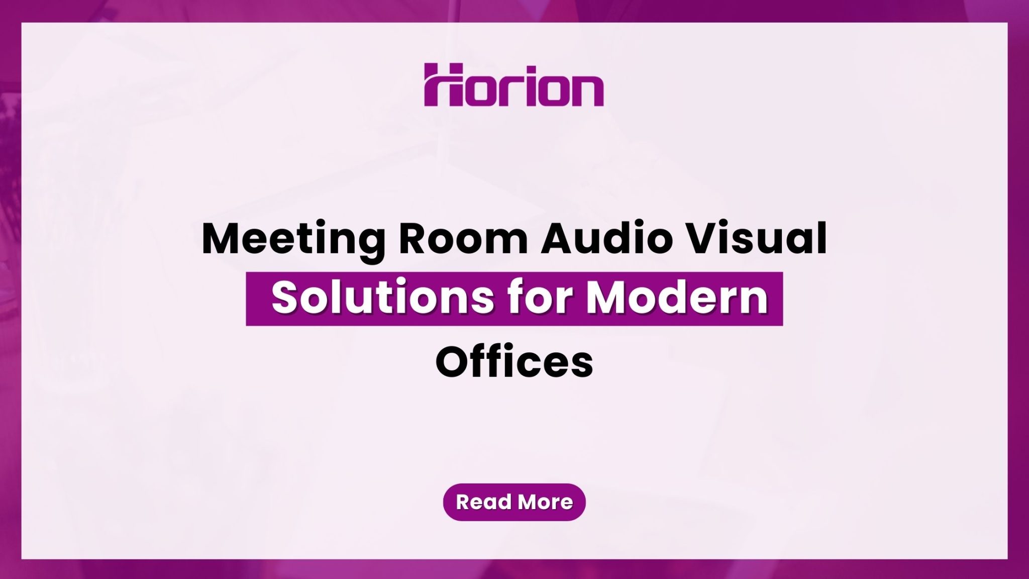 Meeting Room Audio Visual Solutions for Modern Offices
