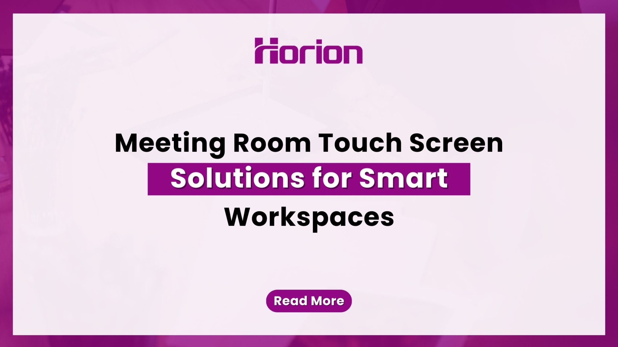 Meeting Room Touch Screen Solutions for Smart Workspaces
